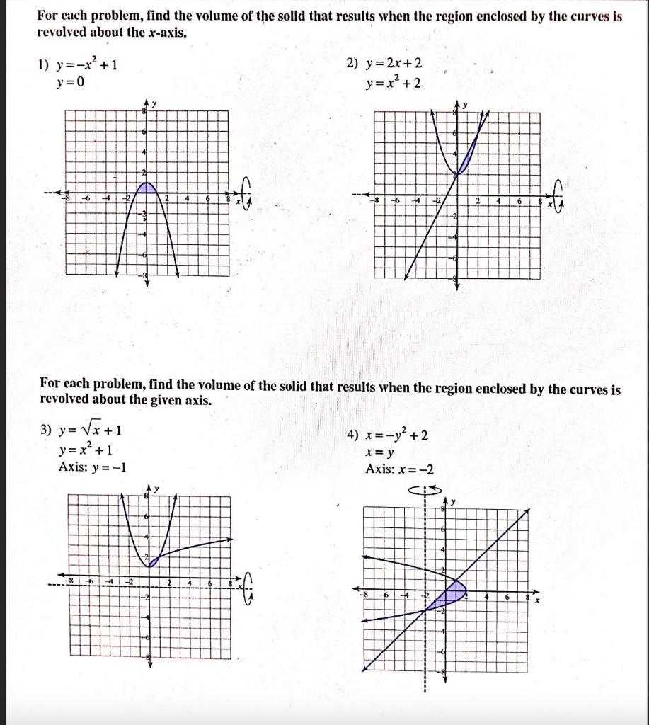 Solved For each problem, find the volume of the solid that | Chegg.com