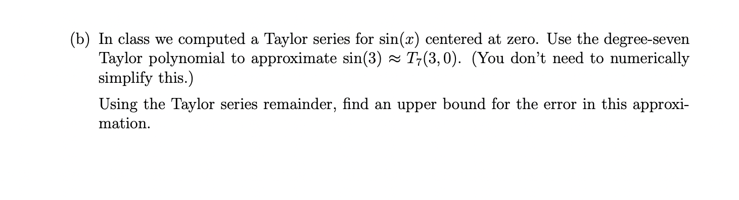 Solved b) In class we computed a Taylor series for sin(x) | Chegg.com