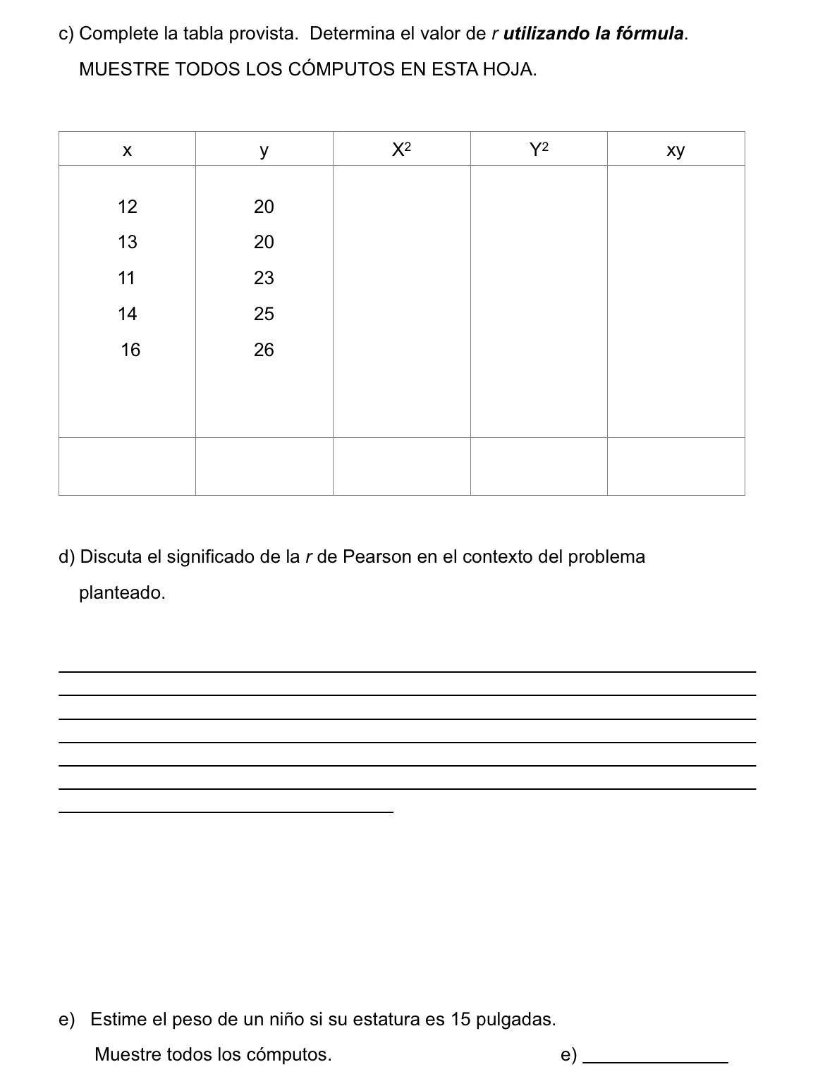 Solved c) Complete la tabla provista. Determina el valor de | Chegg.com