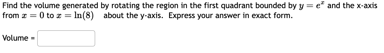 Solved Find the volume generated by rotating the region in | Chegg.com