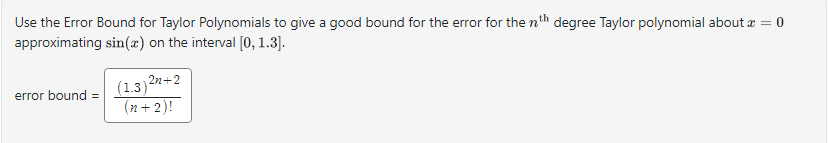 Solved Use the Error Bound for Taylor Polynomials to give a | Chegg.com