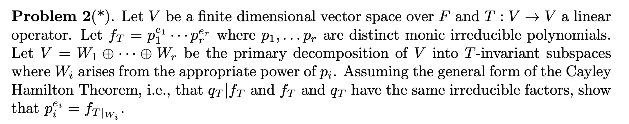 Solved Problem 2(*). Let V be a finite dimensional vector | Chegg.com