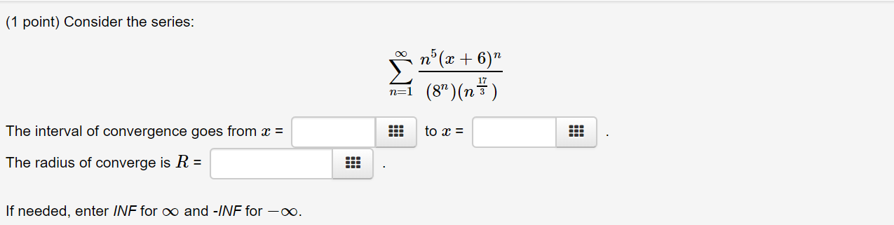 Solved (1 point) Consider the power series The interval of | Chegg.com