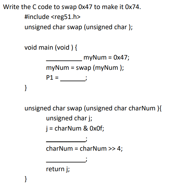 Solved Write the C code to swap 0x47 to make it 0x74. | Chegg.com