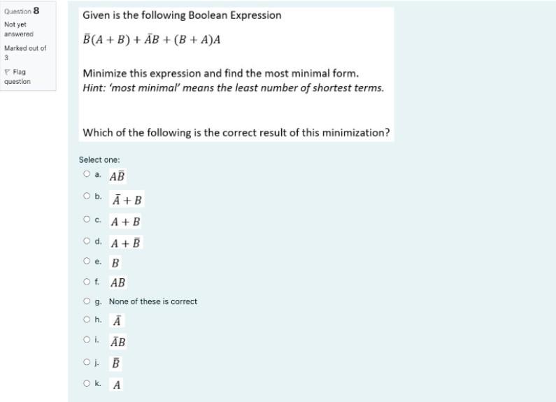 Solved Quation 8 Not yet Given is the following Boolean | Chegg.com