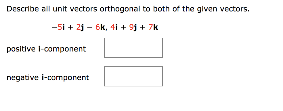 Solved Describe all unit vectors orthogonal to both of the | Chegg.com