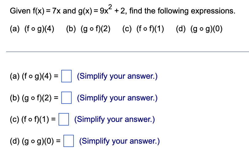 Solved Given f(x)=7x and g(x)=9x2+2, find the following | Chegg.com