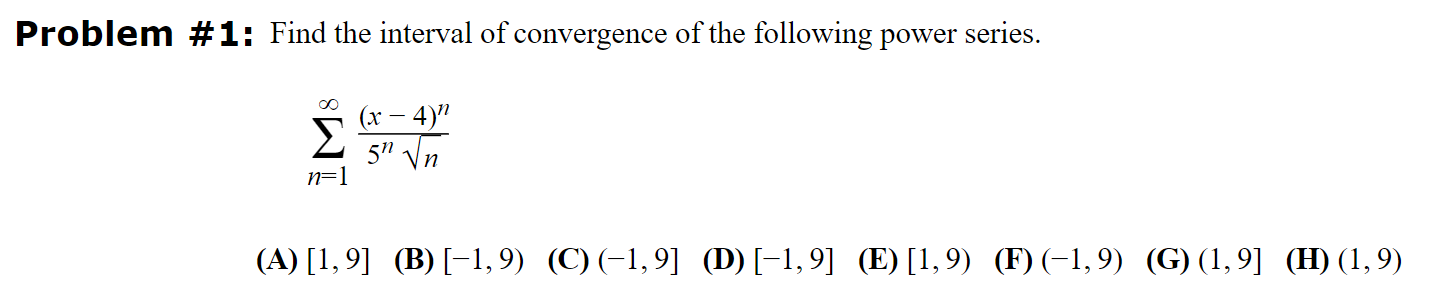 Solved Problem \# 1: Find the interval of convergence of the | Chegg.com