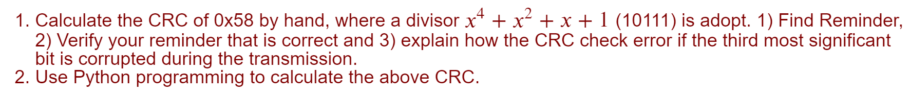 Solved 1. Calculate the CRC of Ox58 by hand, where a divisor | Chegg.com