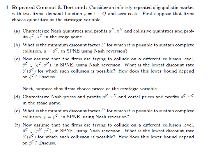 Solved Repeated Cournot \& Bertrand: Consider an infintely | Chegg.com