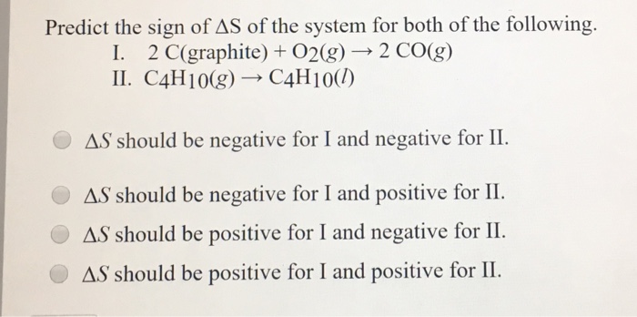 Solved Predict the sign of Delta S of the system for both of | Chegg.com