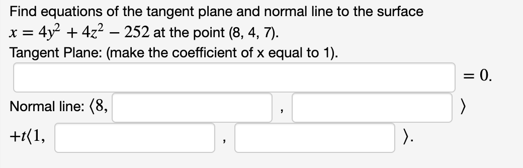 Solved Find equations of the tangent plane and normal line | Chegg.com