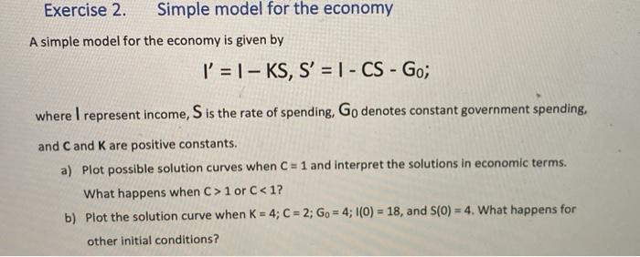 Solved A simple model for the economy is given by | Chegg.com