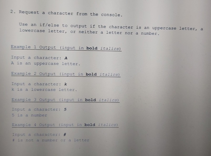 Solved 2. Request a character from the console. Use an | Chegg.com