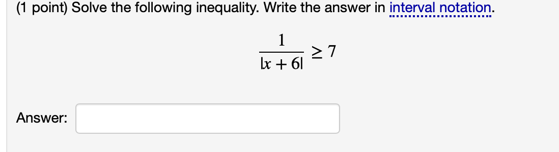 Solved (1 point) Solve the following inequality. Write the | Chegg.com