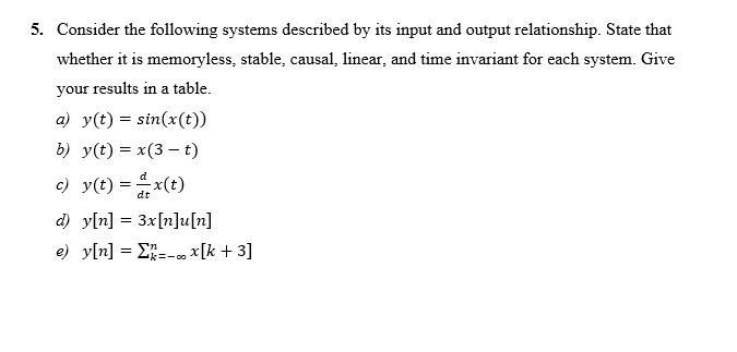 Solved 5. Consider the following systems described by its | Chegg.com