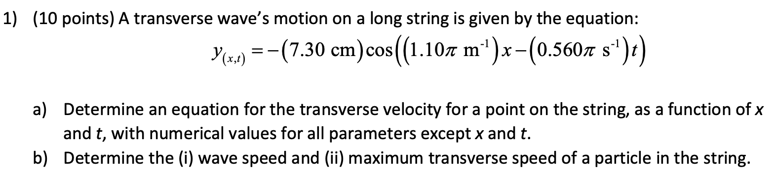 Solved 1) (10 points) A transverse wave's motion on a long | Chegg.com