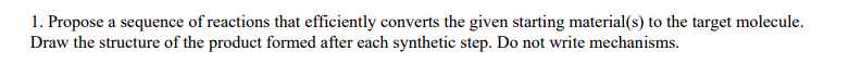 Solved 1. Propose a sequence of reactions that efficiently | Chegg.com