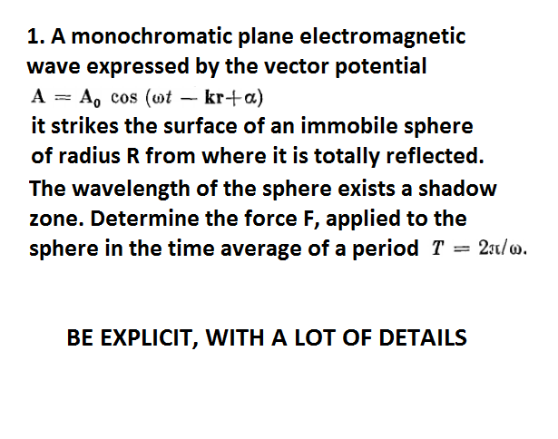 Solved 1. A monochromatic plane electromagnetic wave | Chegg.com