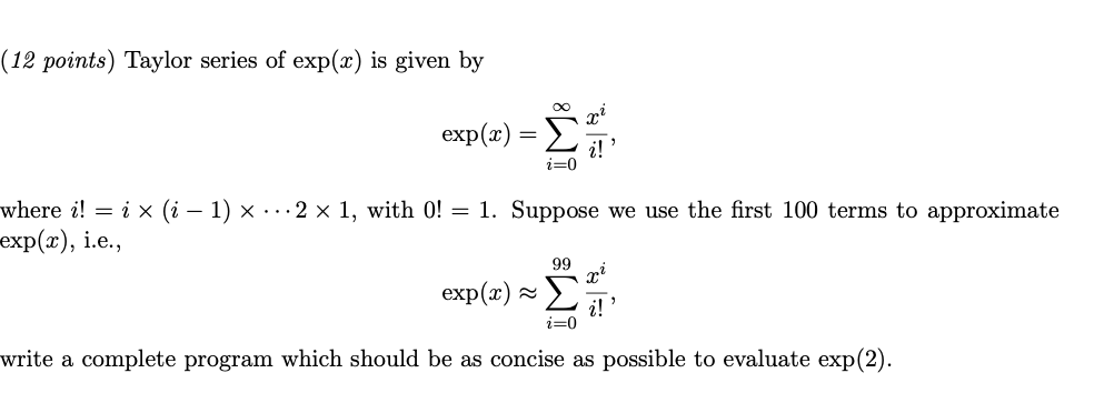 Solved (12 points) Taylor series of exp(x) is given by | Chegg.com
