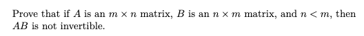 Solved Prove that if A ﻿is an m×n ﻿matrix, B ﻿is an n×m | Chegg.com