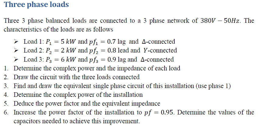 Solved Three phase loads = = Three 3 phase balanced loads | Chegg.com