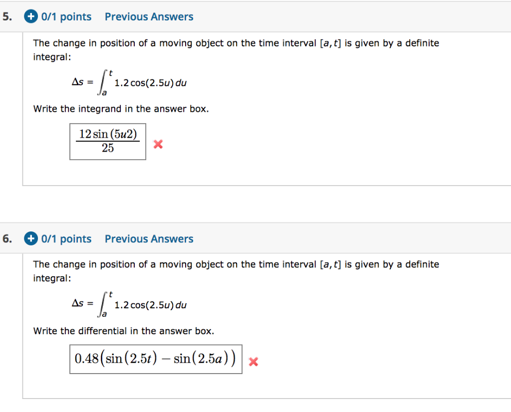 Solved 5. 0/1 points Previous Answers The change in position | Chegg.com