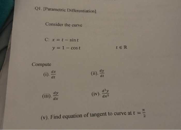 Solved QI. [Parametric Differentiation] Consider the curve | Chegg.com