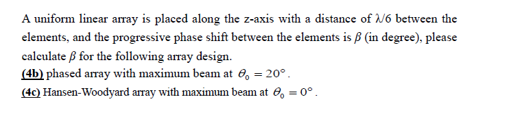 Solved A uniform linear array is placed along the z-axis | Chegg.com