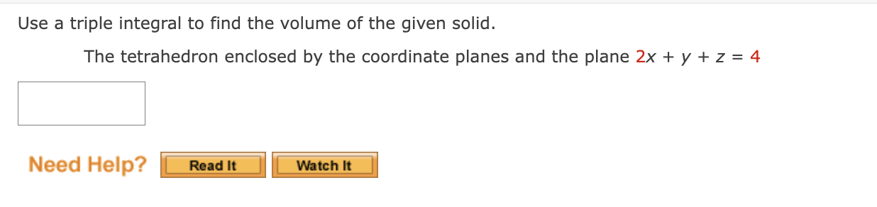 Solved Use a triple integral to find the volume of the given | Chegg.com