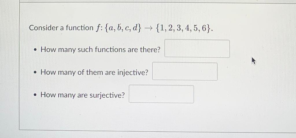 Solved Consider a function f:{a,b,c,d}→{1,2,3,4,5,6}. - How | Chegg.com