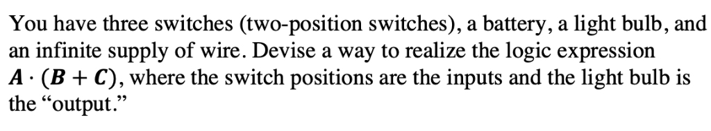 Solved You have three switches (two-position switches), a | Chegg.com