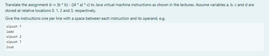 Solved Translate the assignment d:= (b*b) - ((4* a) * c) to | Chegg.com
