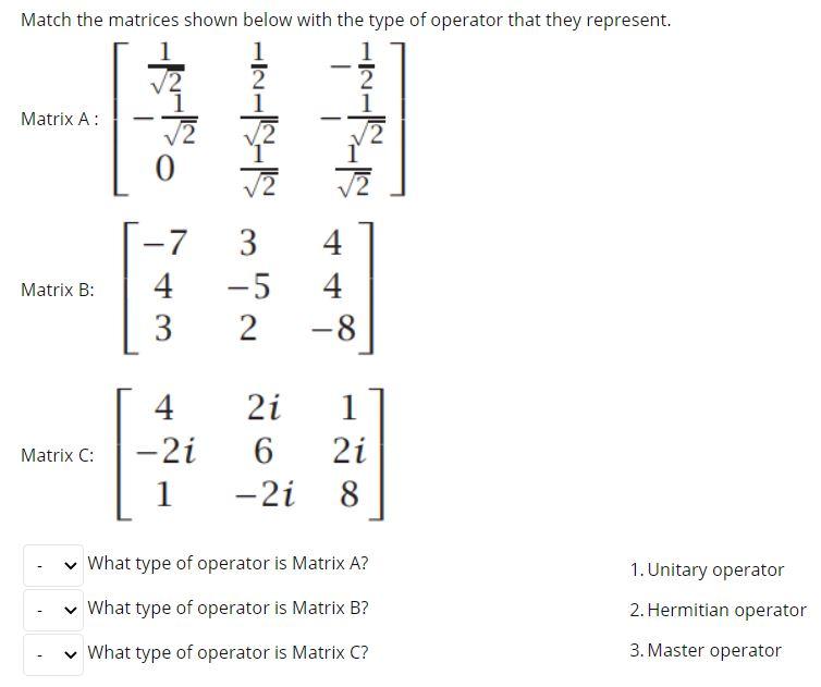Solved Match the matrices shown below with the type of | Chegg.com