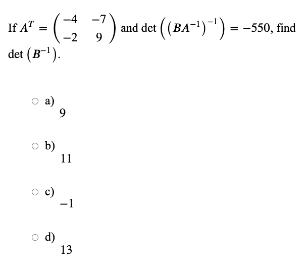 Solved If AT = (1 ;) and det ((BA+")") = ((BA-1)-1) = -550, | Chegg.com