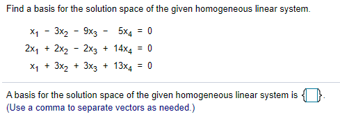 Solved Find a basis for the solution space of the given | Chegg.com