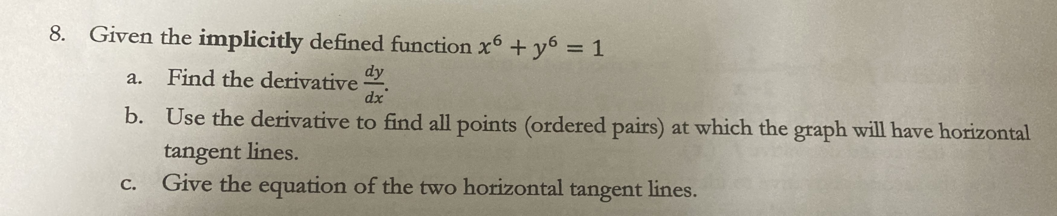 Solved 8. Given the implicitly defined function x6+y6=1 a. | Chegg.com