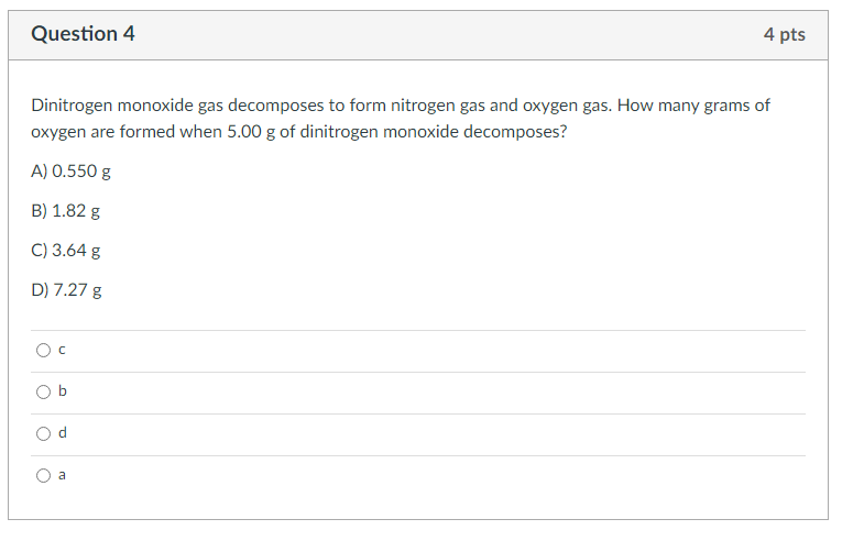Solved Question 4 4 pts Dinitrogen monoxide gas decomposes | Chegg.com