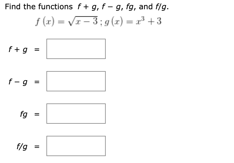 Solved Find the functions f + g, f, g, fg, and f/g. f(0) = | Chegg.com