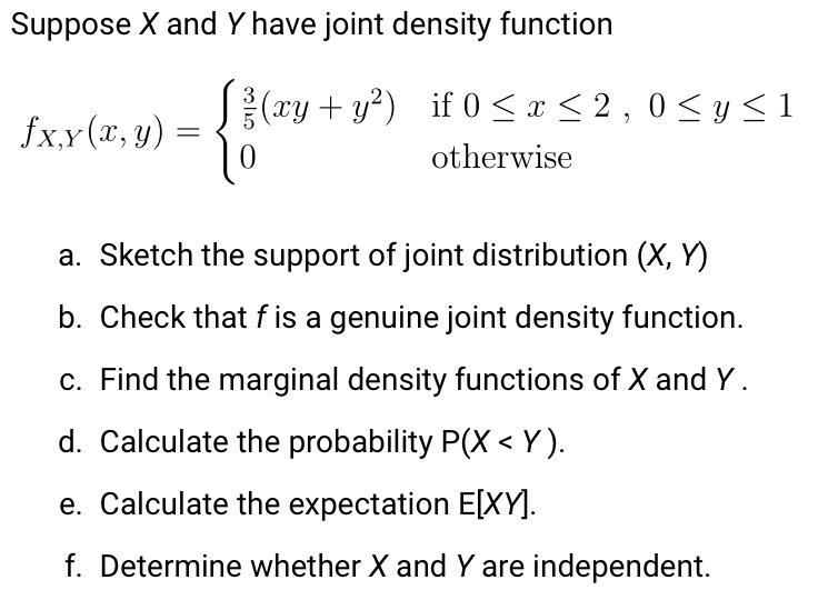 Solved Suppose X and Y have joint density function fx,y(x, | Chegg.com