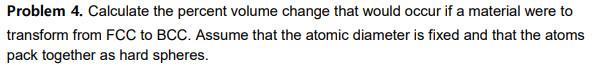 Solved Problem 4. Calculate the percent volume change that | Chegg.com