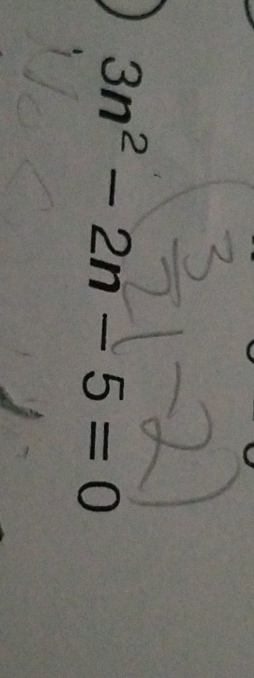 Solved 2 3n2-2n 5 0 | Chegg.com