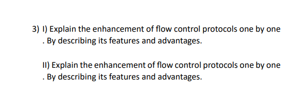 Solved 3) I) Explain the enhancement of flow control | Chegg.com