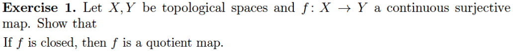 Solved Exercise 1. Let X, Y be topological spaces and f:X + | Chegg.com