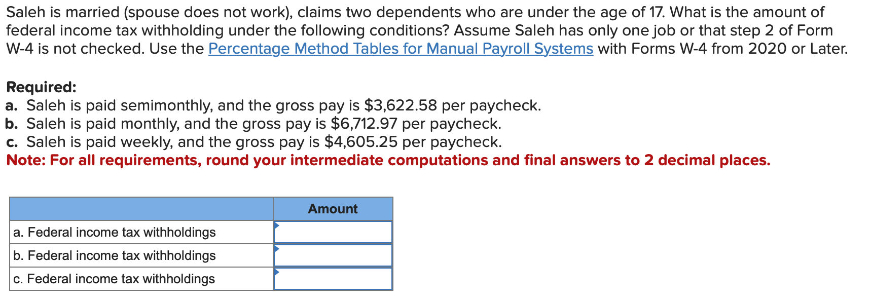 Solved Saleh is married (spouse does not work), claims two | Chegg.com