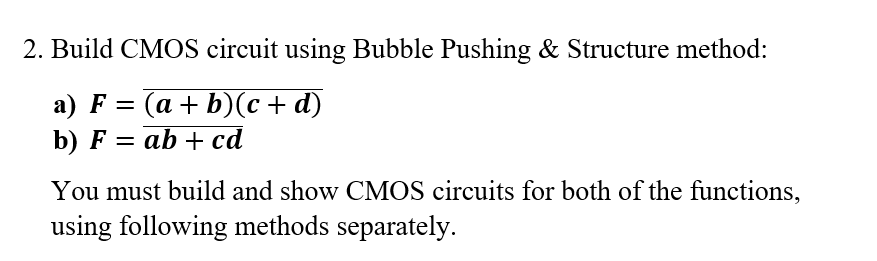 Solved 2. Build CMOS circuit using Bubble Pushing & | Chegg.com