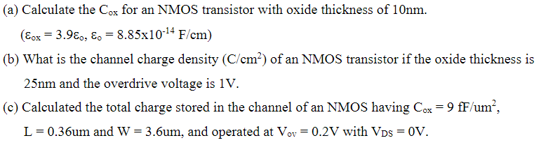 Solved (a) Calculate the Cox for an NMOS transistor with | Chegg.com