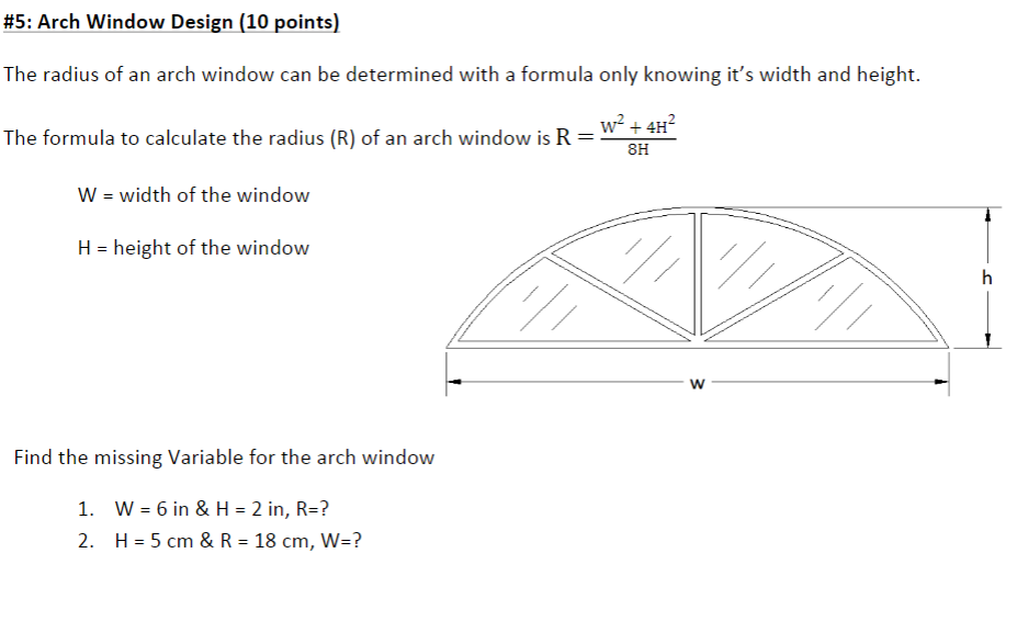 Solved #5: Arch Window Design (10 points) The radius of an | Chegg.com