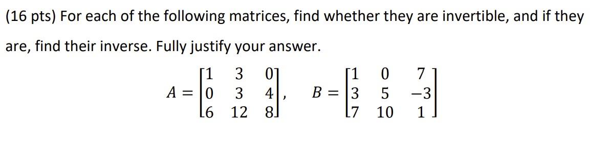 Solved (16 pts) For each of the following matrices, find | Chegg.com