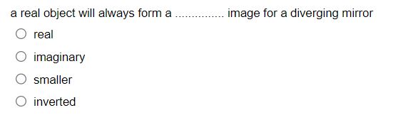 Solved a real object will always form a image for a | Chegg.com